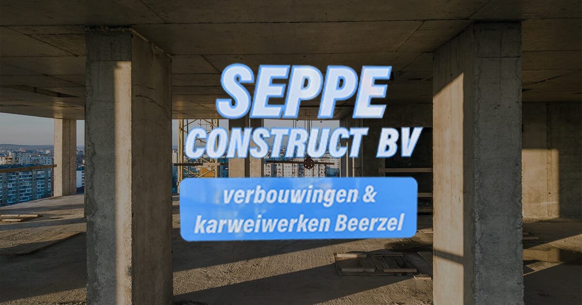 Enkele (ver)bouwprojecten in beeld | Seppe Construct bv